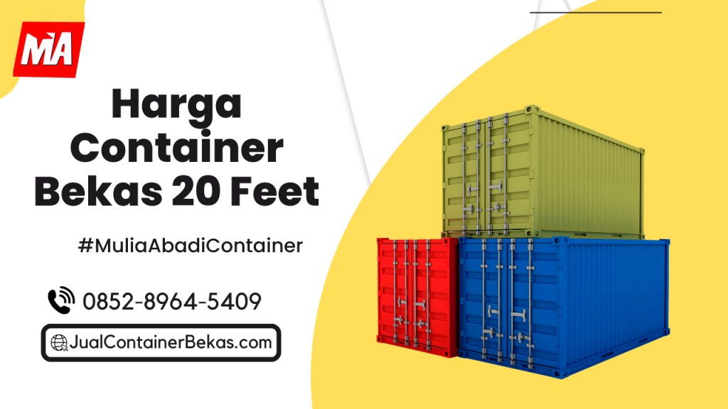 Harga Container Bekas 20 Feet - Jual Container Bekas 0852-8964-5409 (WA)